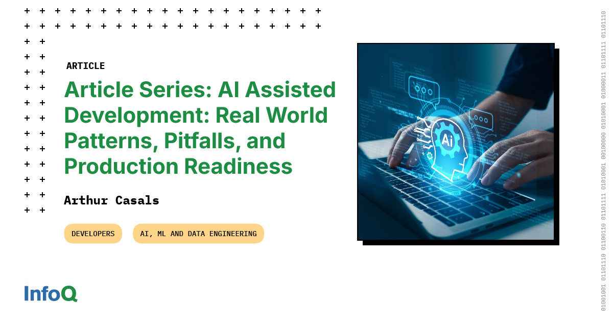 Article Series: AI-Assisted Development: Real World Patterns, Pitfalls ...