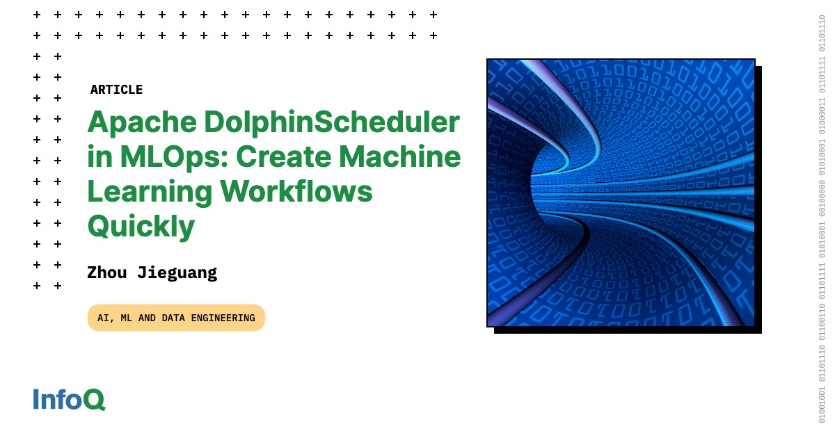 Apache DolphinScheduler in MLOps: Create Machine Learning Workflows Quickly - InfoQ