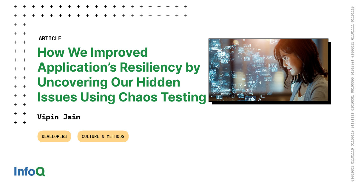 カオステストで、見えない課題からアプリケーションのレジリエンスを改善する - InfoQ