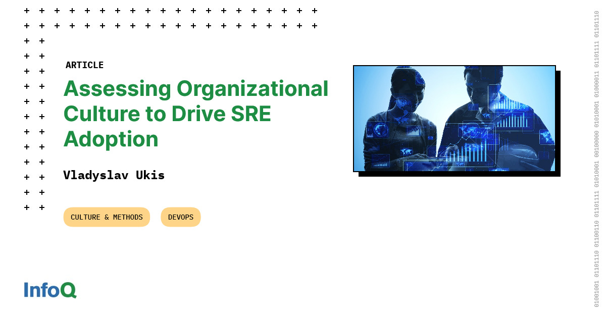 Assessing Organizational Culture to Drive SRE Adoption - InfoQ