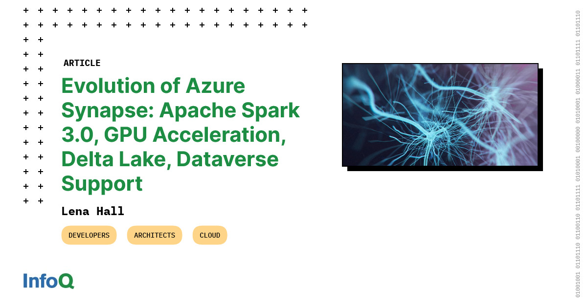 Evolution Of Azure Synapse Apache Spark 30 Gpu Acceleration Delta Lake Dataverse Support