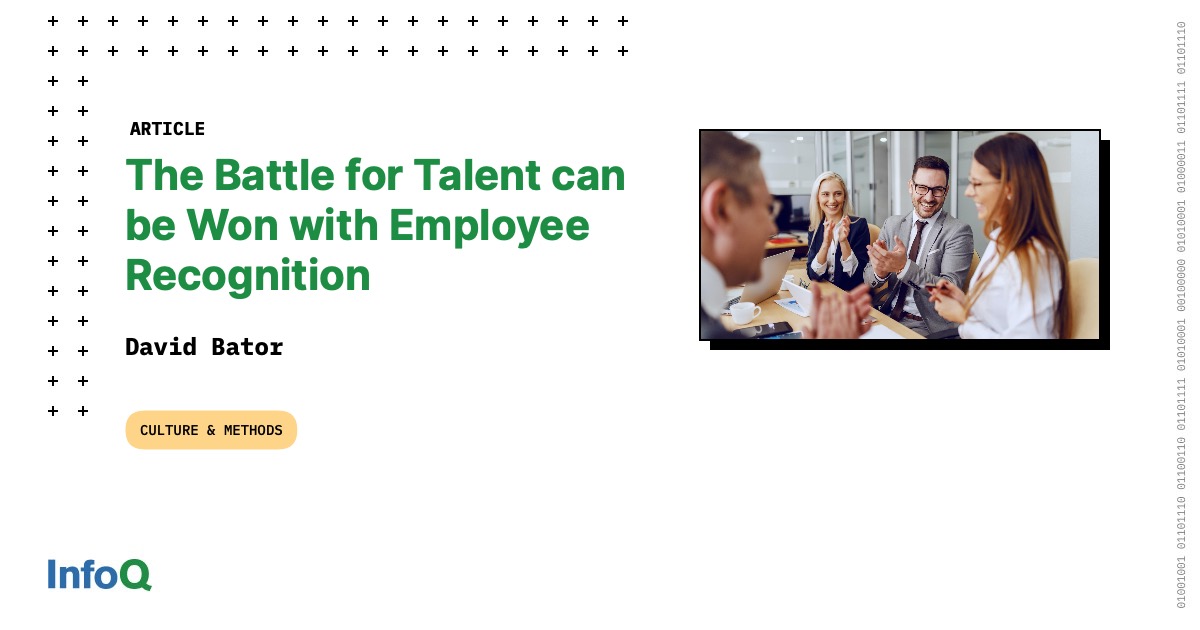 The Battle for Talent Can Be Won with Employee Recognition - InfoQ