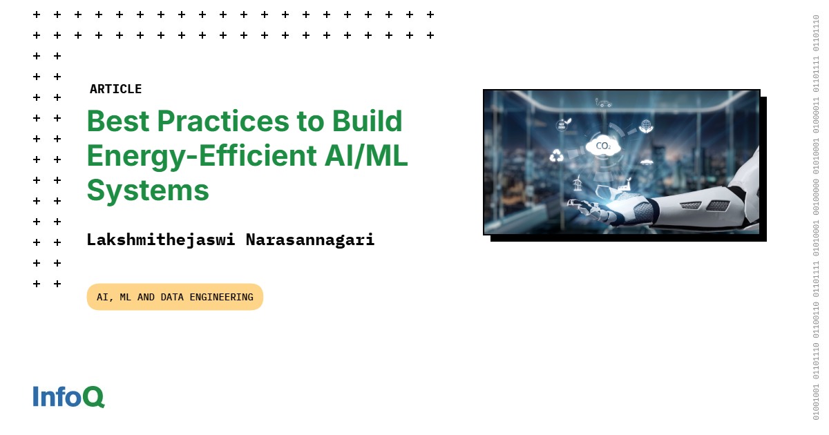 Best Practices to Build Energy-Efficient AI/ML Systems - InfoQ
