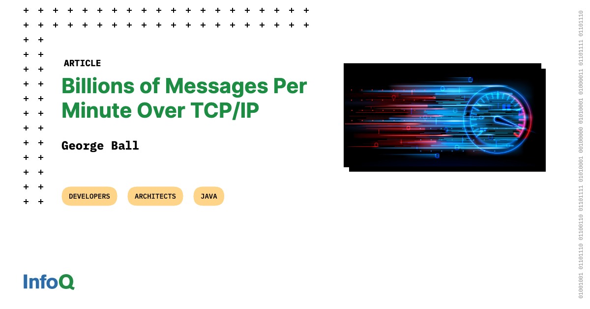 Billions of Messages Per Minute Over TCP/IP - InfoQ