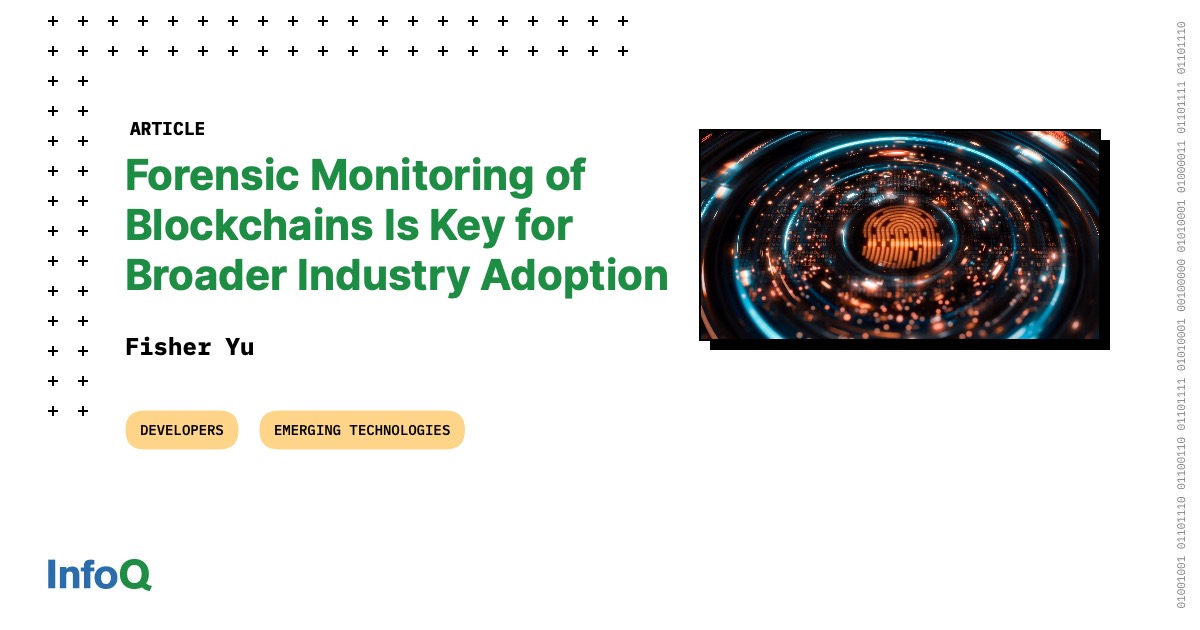 Forensic Monitoring of Blockchains is Key for Broader Industry Adoption ...