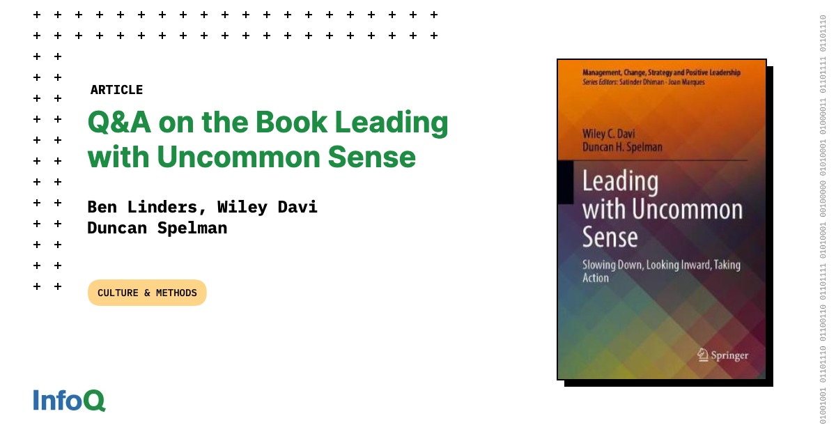 Q&A on the Book Leading with Uncommon Sense - InfoQ