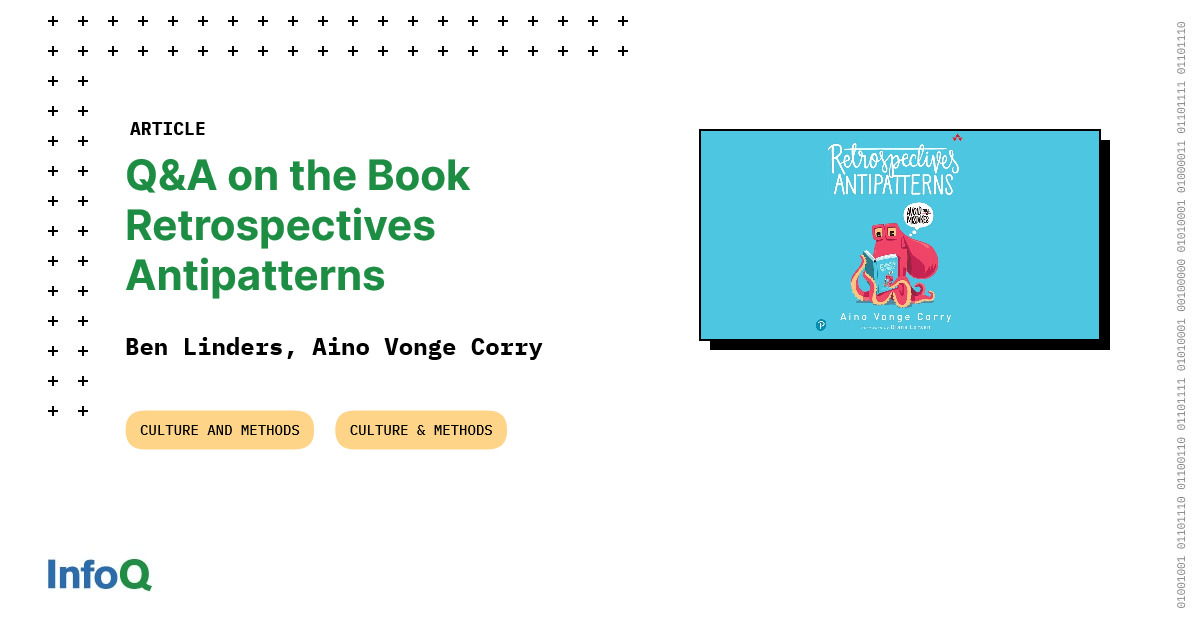 Q&A on the Book Retrospectives Antipatterns - InfoQ