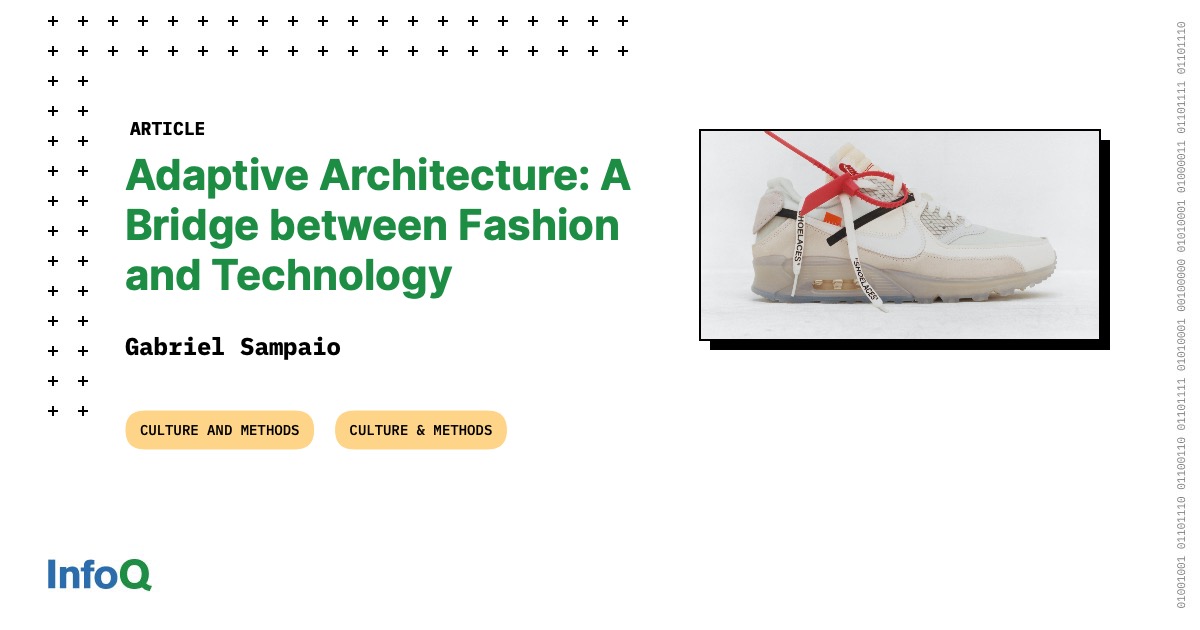 Adaptive Architecture: a Bridge between Fashion and Technology - InfoQ
