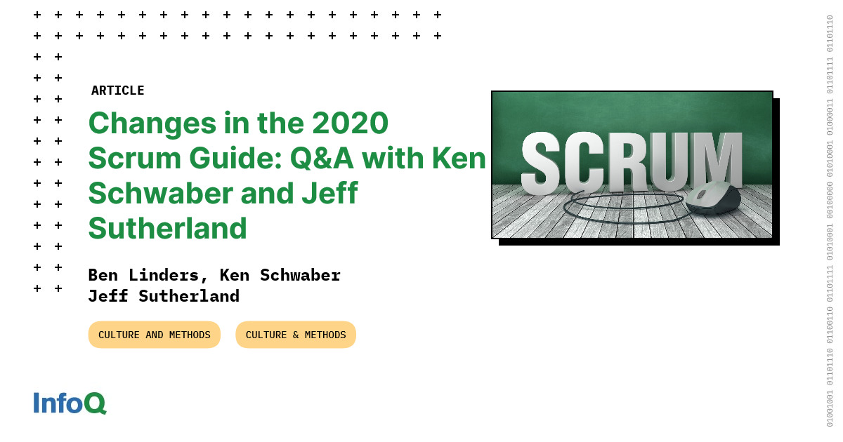 Changes in the 2020 Scrum Guide: Q&A with Ken Schwaber and Jeff Sutherland - InfoQ