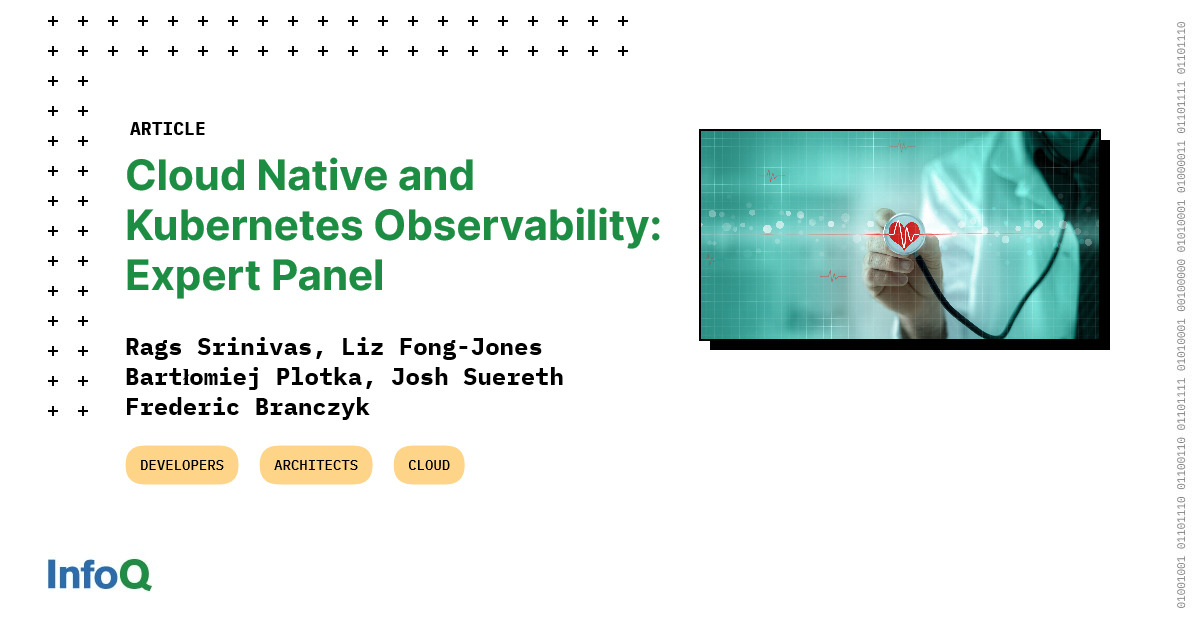 Cloud Native And Kubernetes Observability Expert Panel Infoq