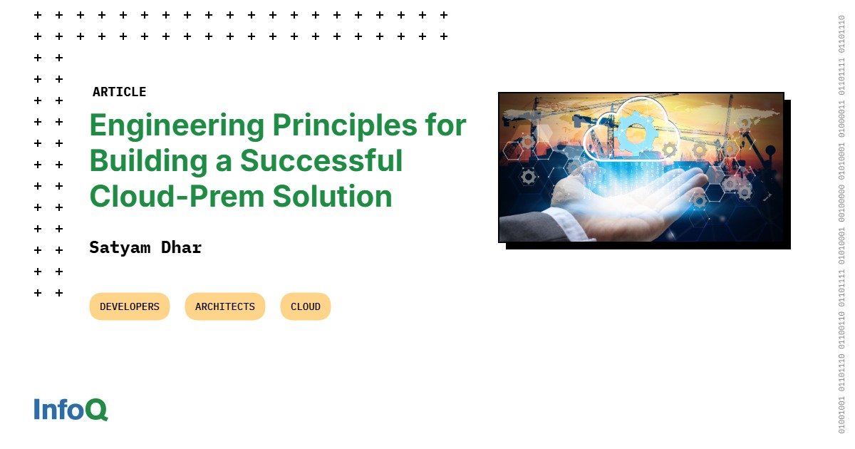 Engineering Principles for Building a Successful Cloud-Prem Solution - InfoQ