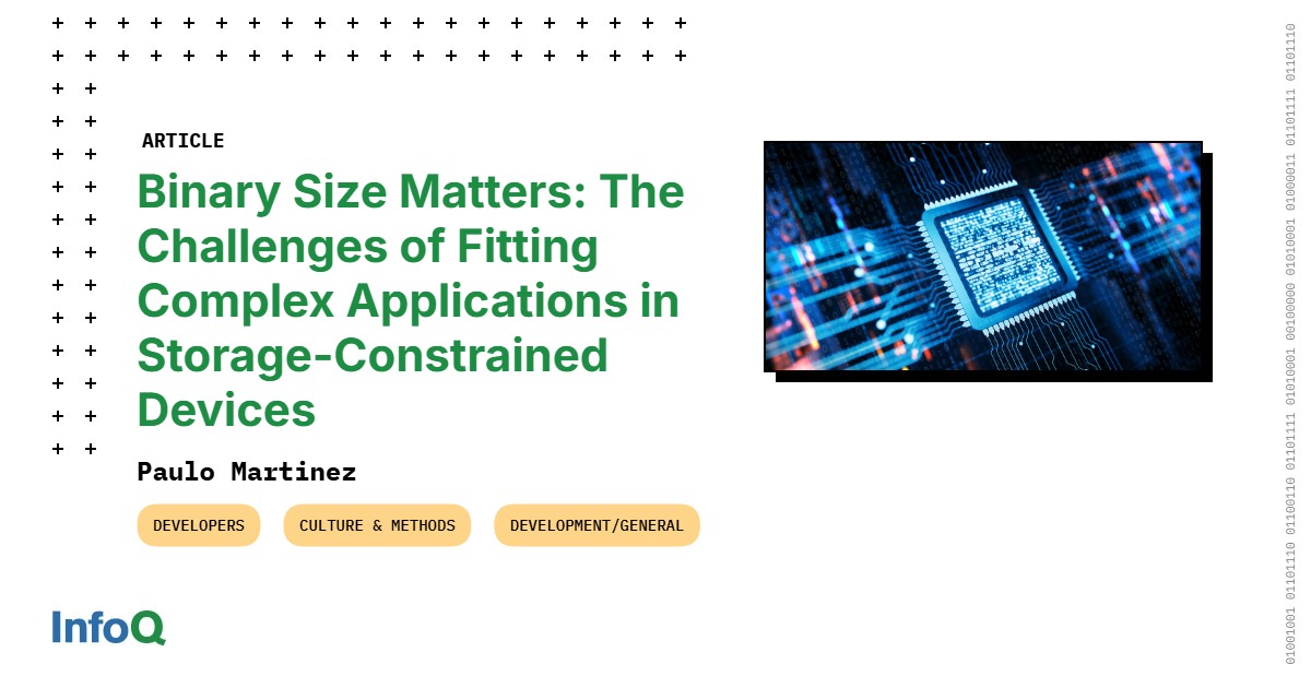 Binary Size Matters: the Challenges of Fitting Complex Applications in Storage-Constrained ...