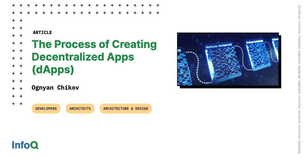 The Process of Creating Decentralized Apps (dApps) - InfoQ