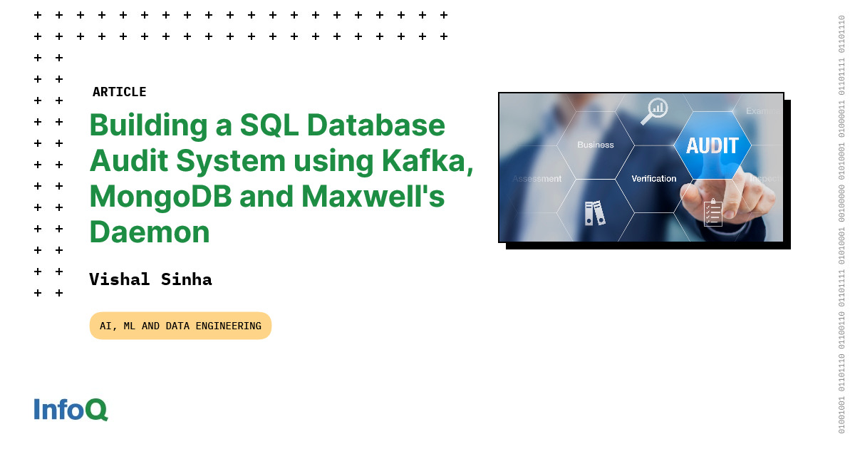 Kafka、MongoDB、Maxwell's Daemonを使用したSQLデータベース監査システムの構築 - InfoQ