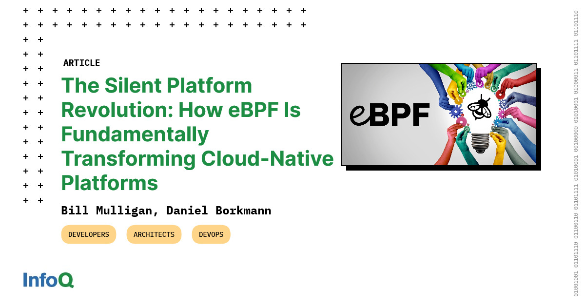 静かなるプラットフォーム革命 ~ クラウドネイティブ・プラットフォームを根底から変革するeBPF - InfoQ