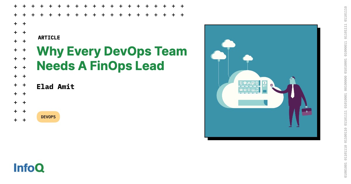 Why Every DevOps Team Needs a FinOps Lead - InfoQ
