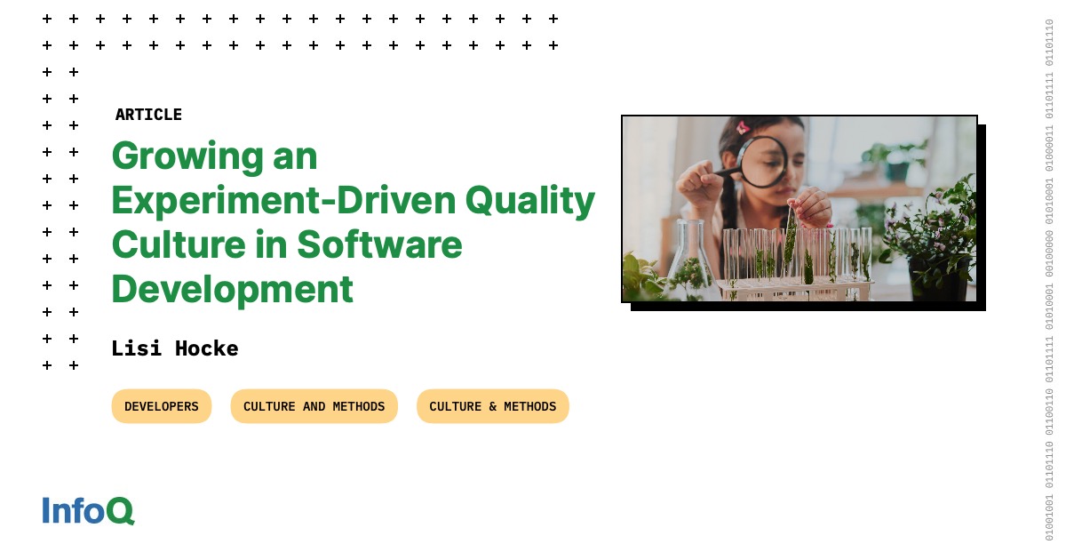Growing an Experiment-Driven Quality Culture in Software Development - InfoQ