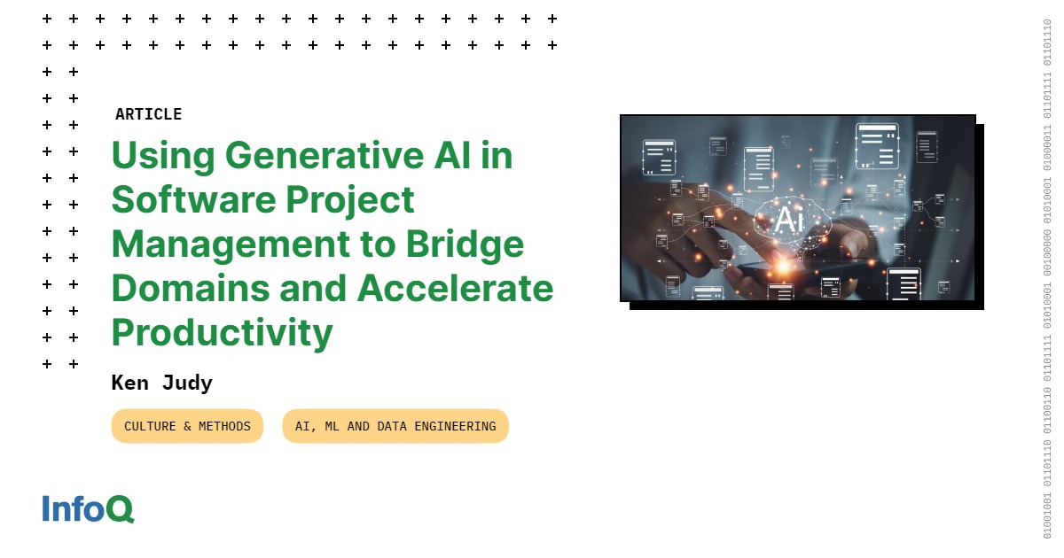 Using Generative AI in Software Project Management to Bridge Domains and Accelerate Productivity ...
