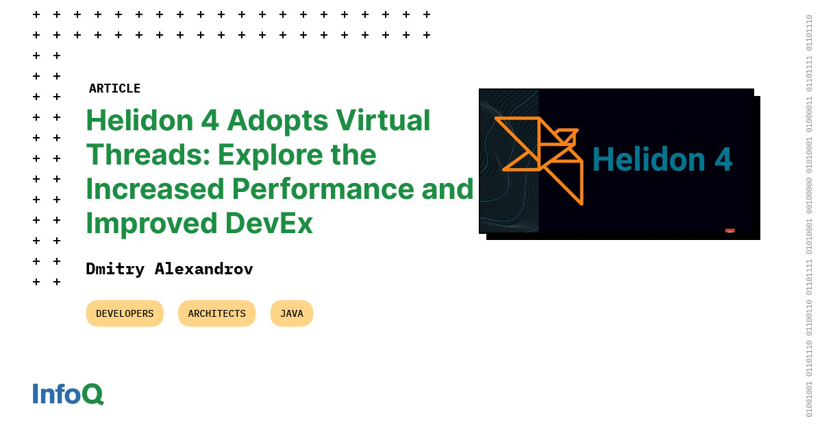 Helidon 4 Adopts Virtual Threads: Explore the Increased Performance and Improved DevEx - InfoQ