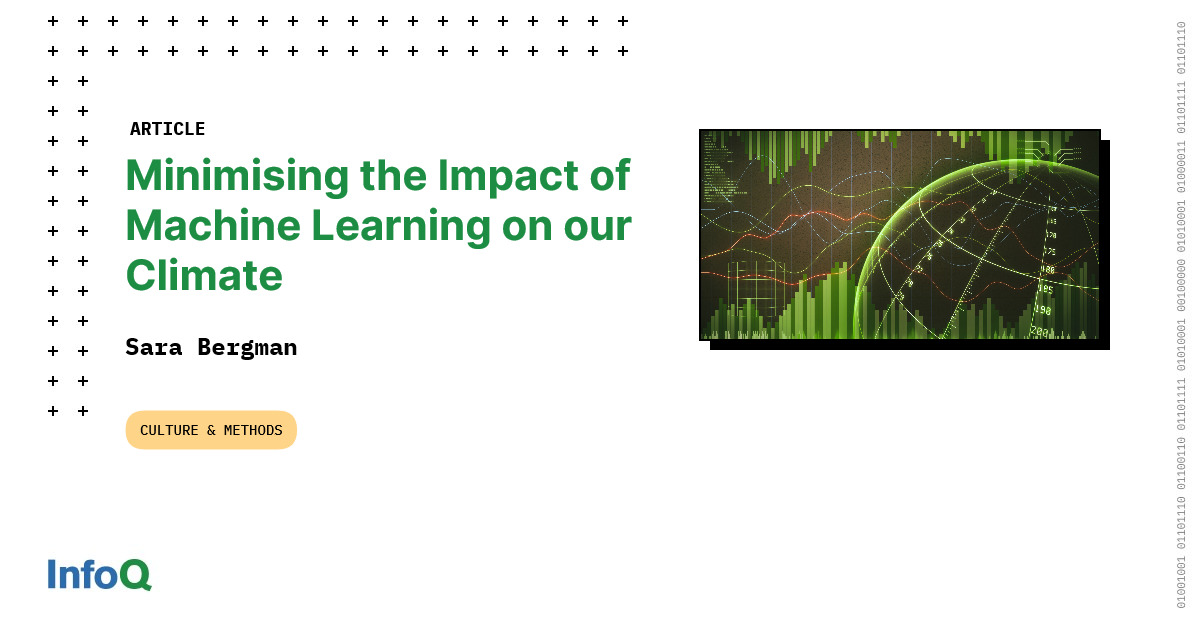 Minimising the Impact of Machine Learning on our Climate - InfoQ