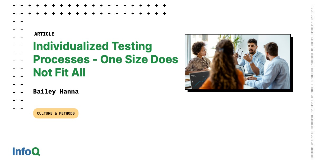 Individualized Testing Processes - One Size Does Not Fit All - InfoQ