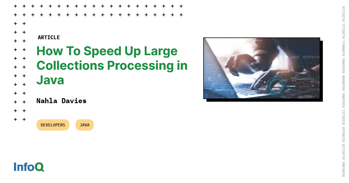 Comment Accélérer Le Traitement Des Grandes Collections En Java - InfoQ