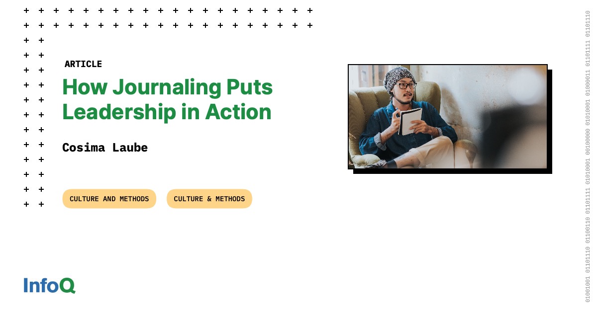 How Journaling Puts Leadership in Action - InfoQ