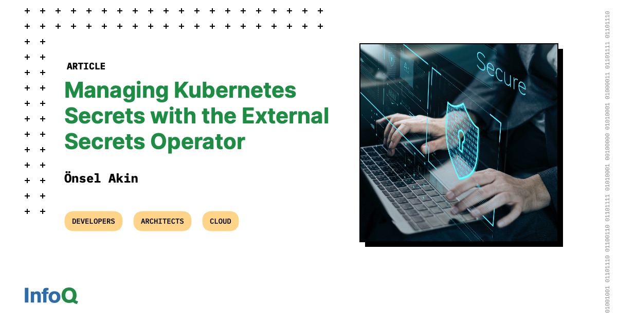 Managing Kubernetes Secrets With The External Secrets Operator Infoq