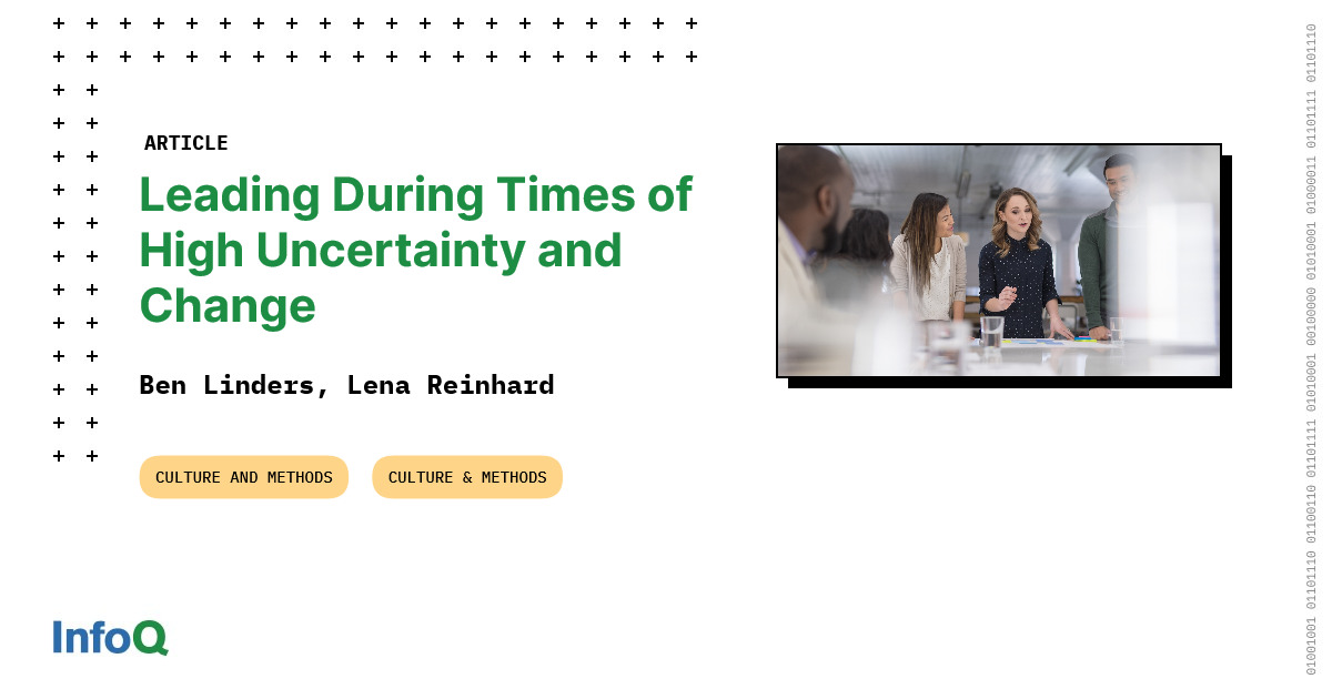 Leading during Times of High Uncertainty and Change - InfoQ
