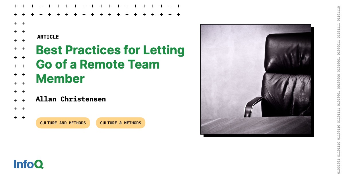Best Practices for Letting Go of a Remote Team Member - InfoQ