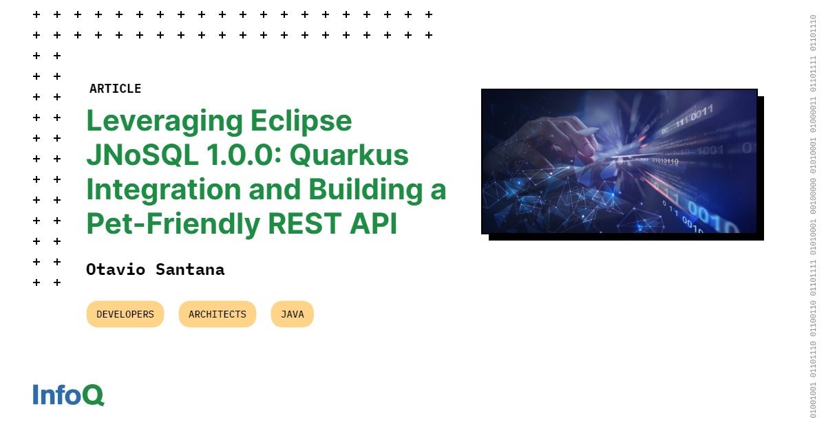 Leveraging Eclipse JNoSQL 1.0.0: Quarkus Integration and Building a Pet-Friendly REST API - InfoQ