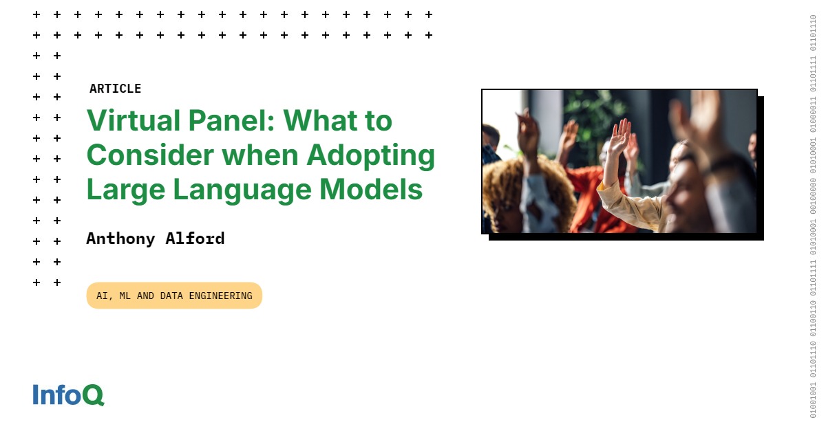 Virtual Panel: What to Consider When Adopting Large Language Models - InfoQ