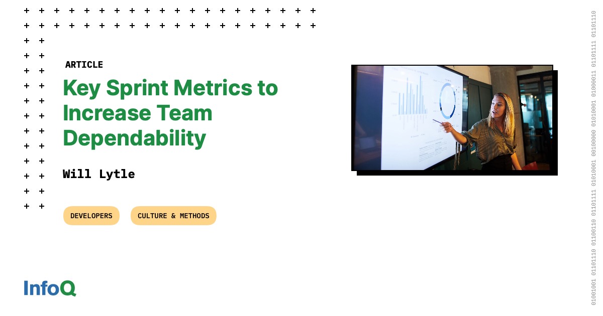 Key Sprint Metrics to Increase Team Dependability - InfoQ