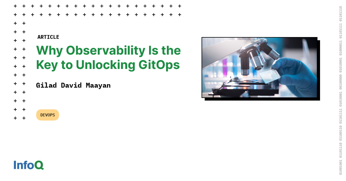 Why Observability Is The Key To Unlocking Gitops Infoq