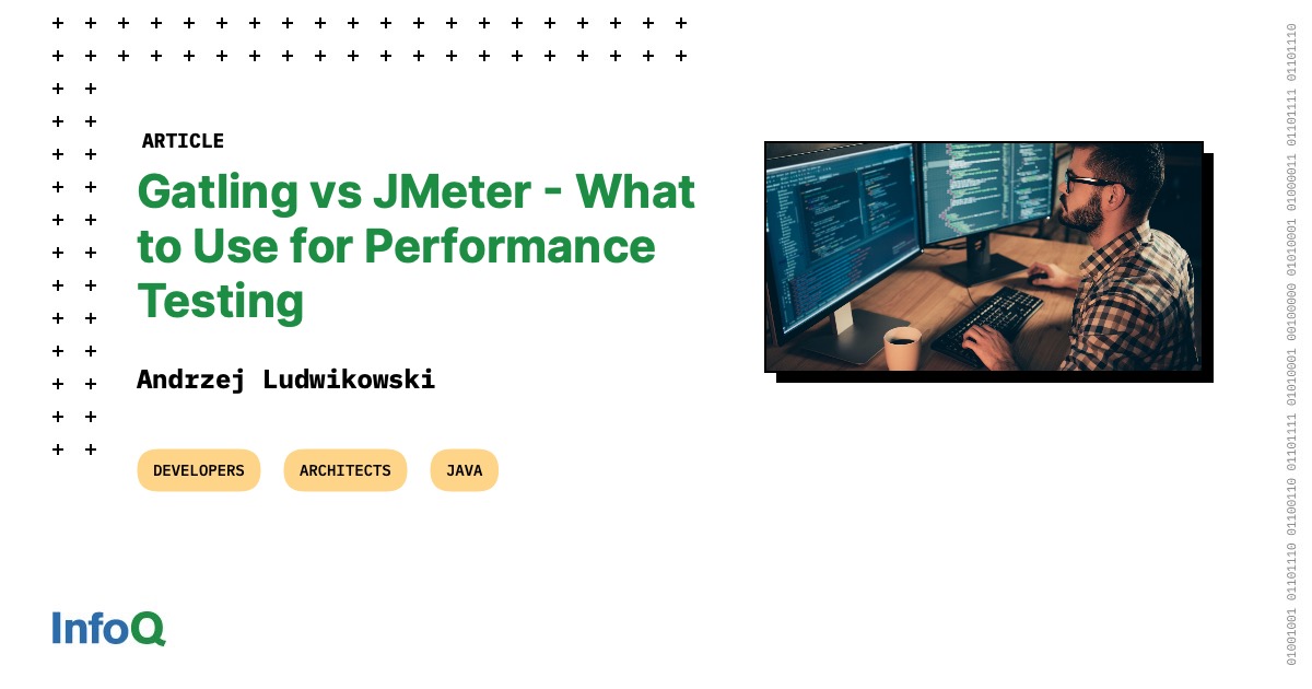 Gatling Vs Jmeter What To Use For Performance Testing Infoq