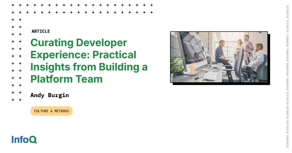 Curating Developer Experience Practical Insights From Building A Platform Team Infoq