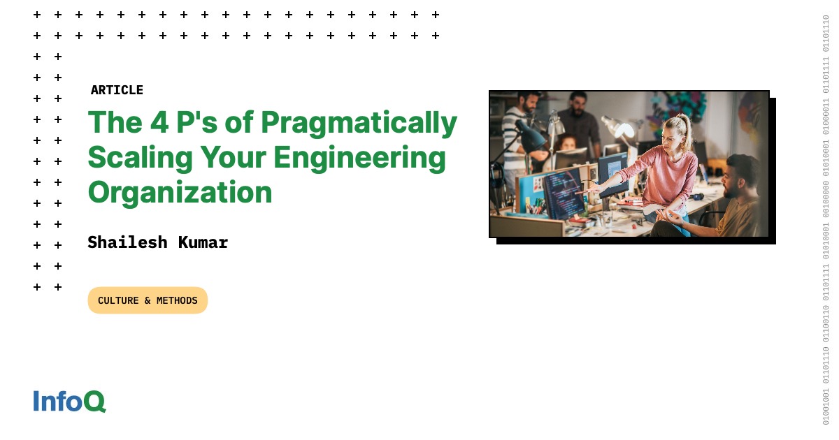 The Four P's of Pragmatically Scaling Your Engineering Organization - InfoQ