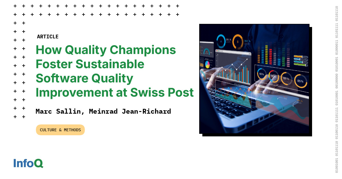 How Quality Champions Foster Sustainable Software Quality Improvement at Swiss Post - InfoQ