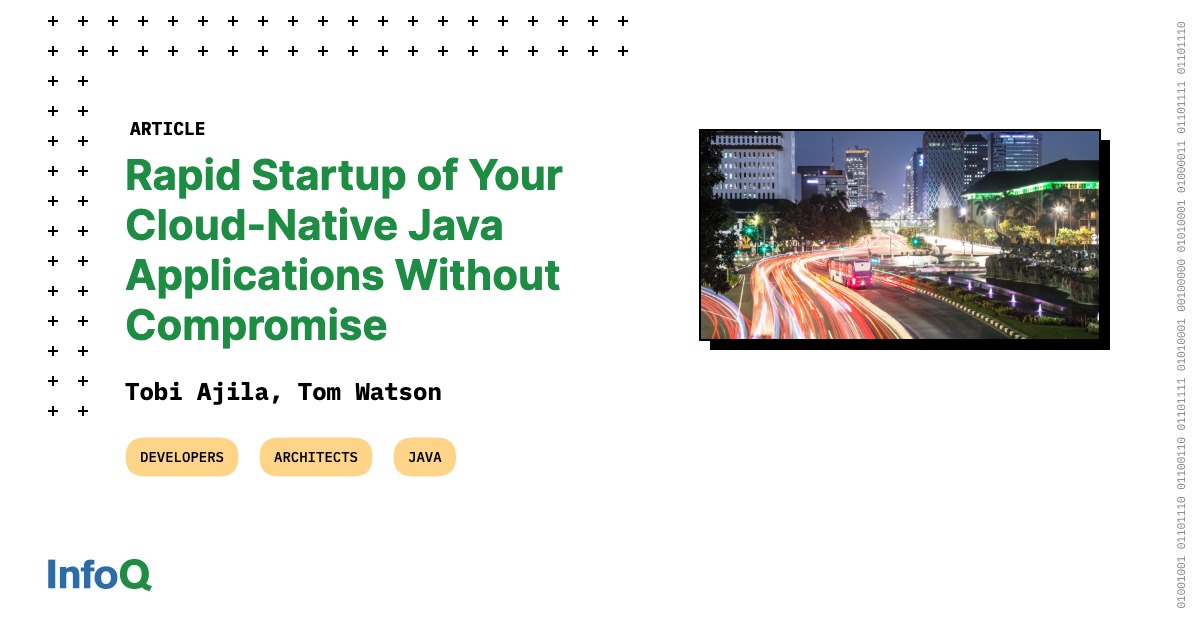 Rapid Startup of Your Cloud-Native Java Applications without Compromise - InfoQ