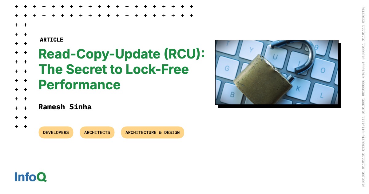 Read-Copy-Update (RCU): the Secret to Lock-Free Performance - InfoQ