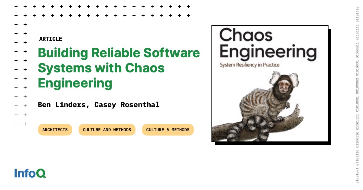 Building Reliable Software Systems with Chaos Engineering - InfoQ