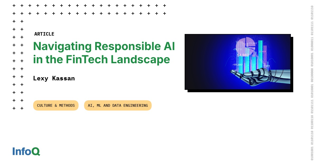 Navigating Responsible AI in the FinTech Landscape - InfoQ