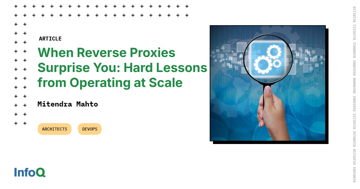 When Reverse Proxies Surprise You: Hard Lessons from Operating at Scale ...