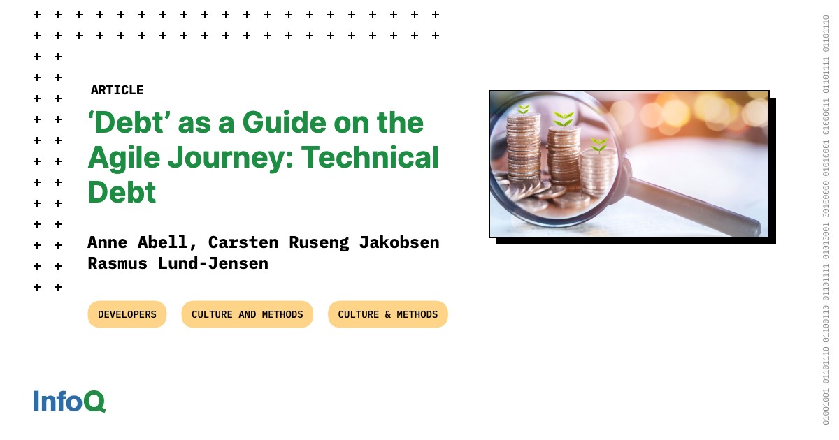 ‘Debt’ as a Guide on the Agile Journey: Technical Debt - InfoQ