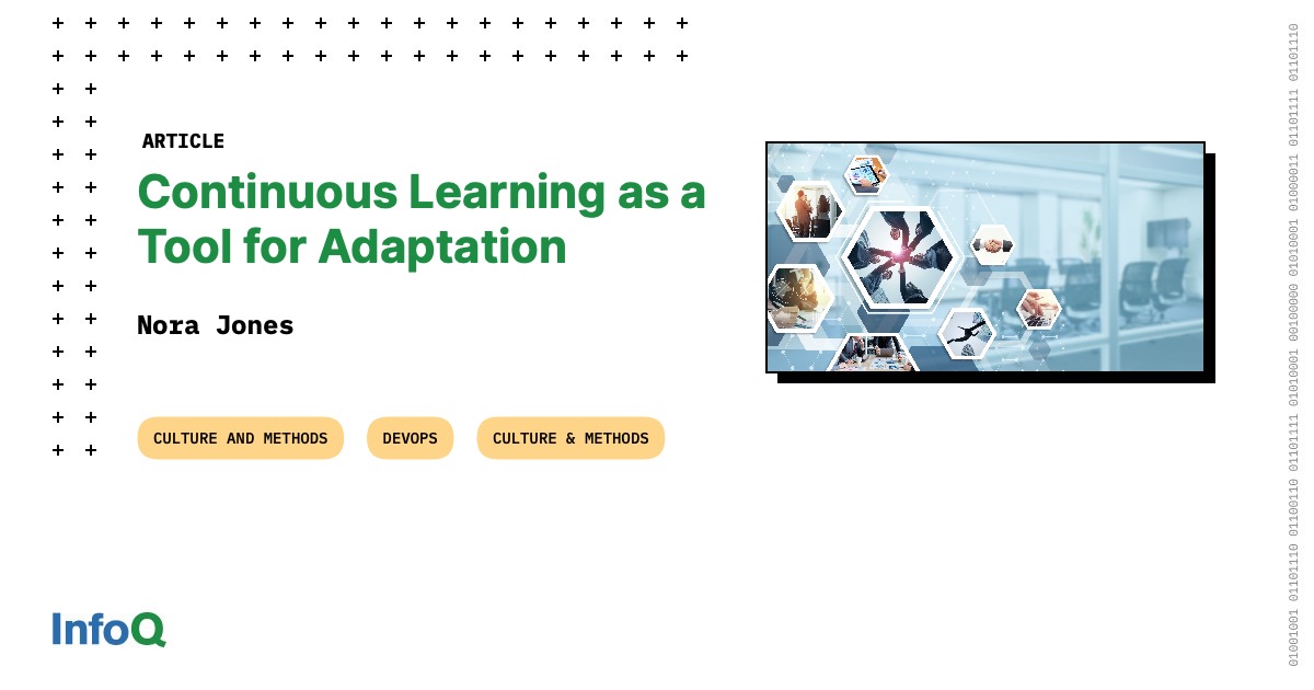Continuous Learning as a Tool for Adaptation - InfoQ