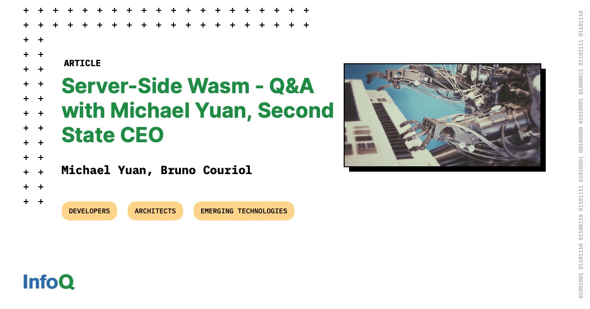 Server-Side Wasm - Q&A with Michael Yuan, Second State CEO - InfoQ