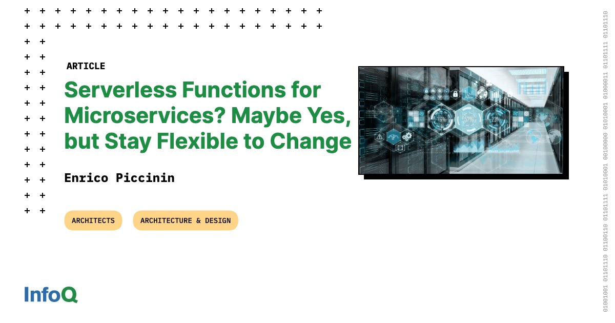 Serverless Functions for Microservices? Probably Yes, But Stay Flexible to Change - InfoQ