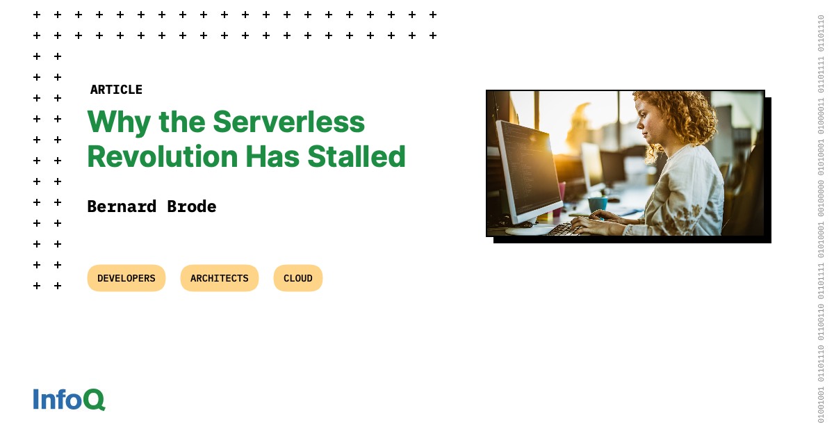 Why the Serverless Revolution Has Stalled - InfoQ
