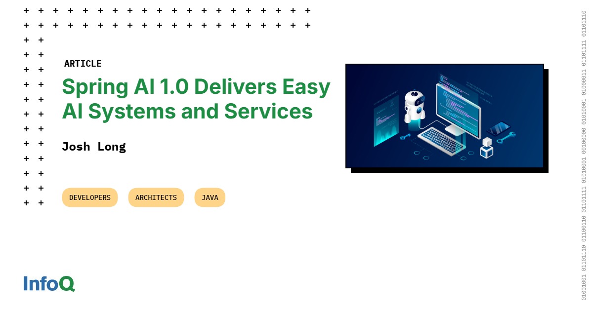 Spring AI 1.0 Delivers Easy AI Systems and Services - InfoQ