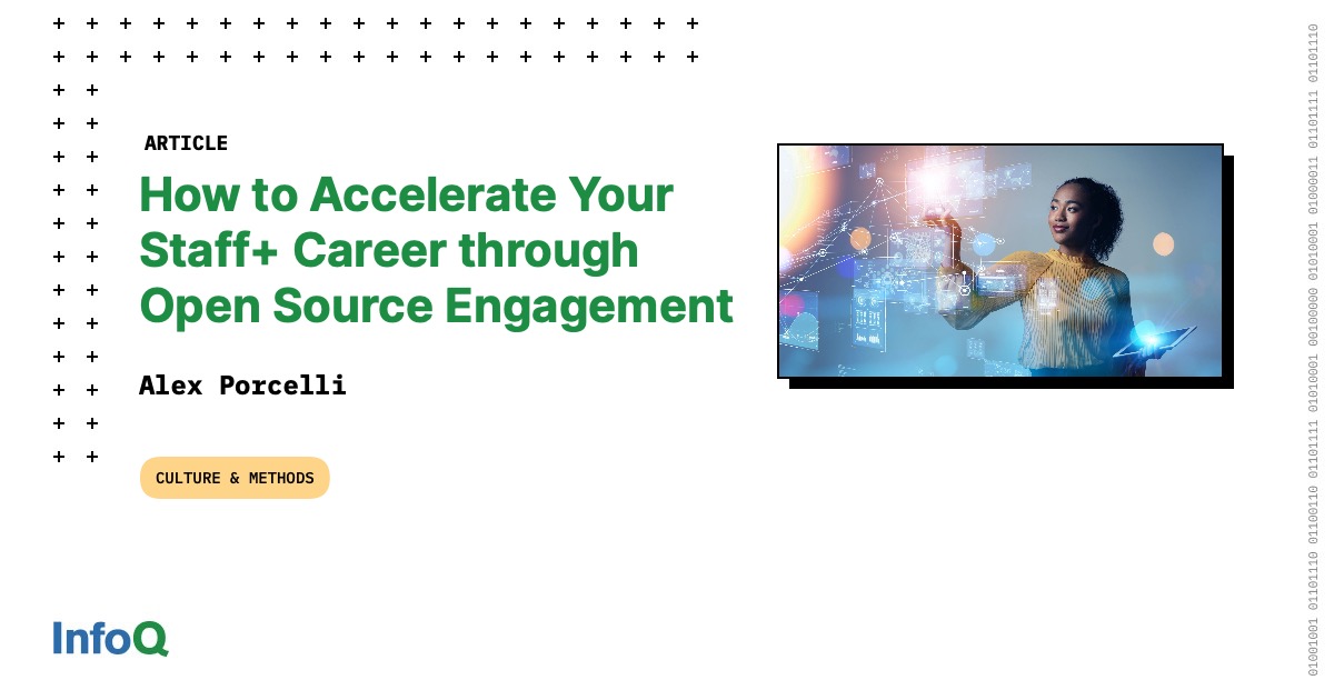 How to Accelerate Your Staff+ Career through Open Source Engagement - InfoQ